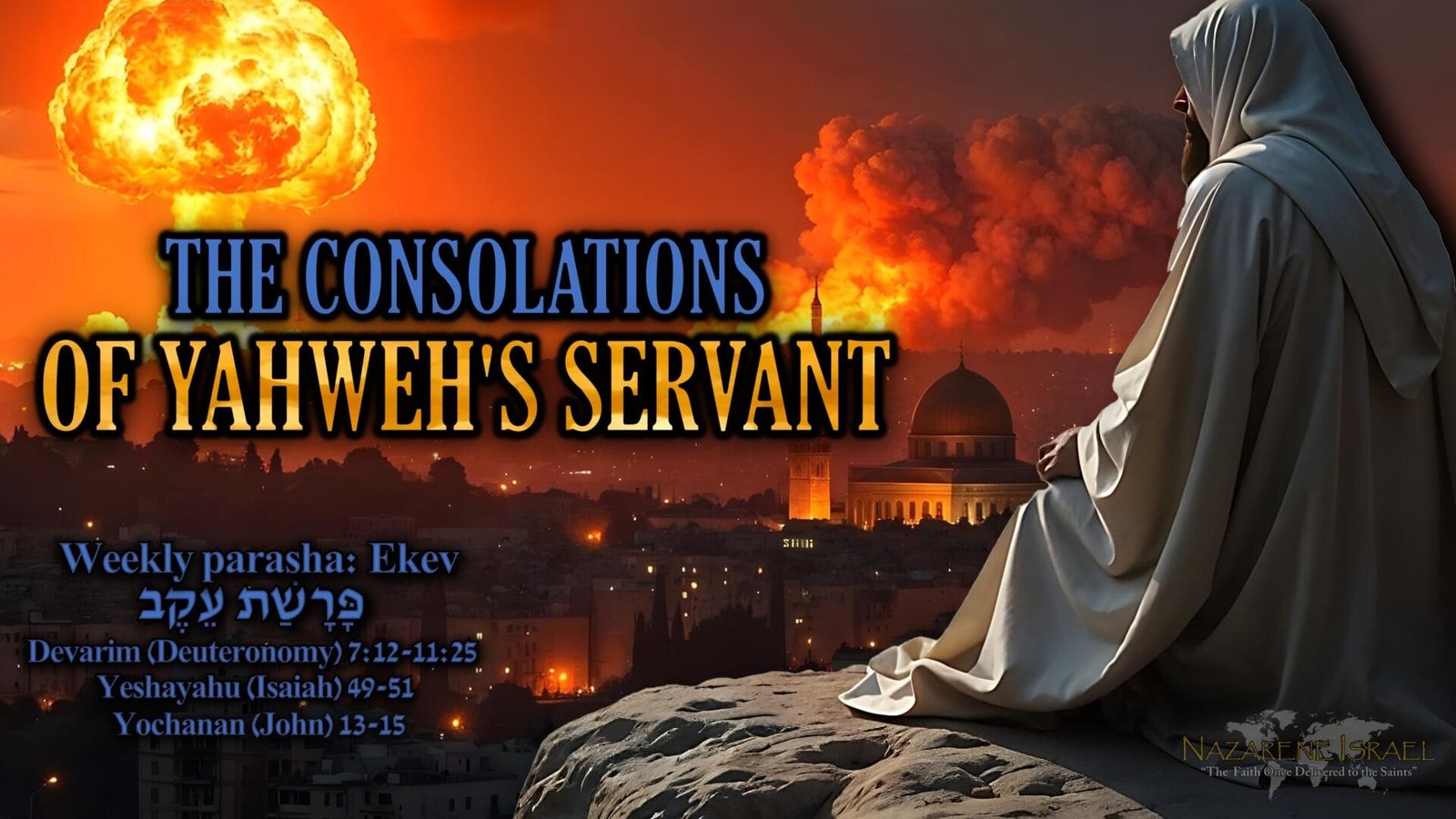 Parashat Ekev 5785/2025: The Consolations Of Yahweh's Servant ...